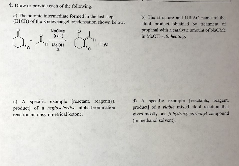 Solved 4. Draw or provide each of the following: a) The | Chegg.com