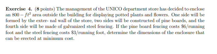 Solved Exercise 4. (8 points) The management of the UNICO | Chegg.com