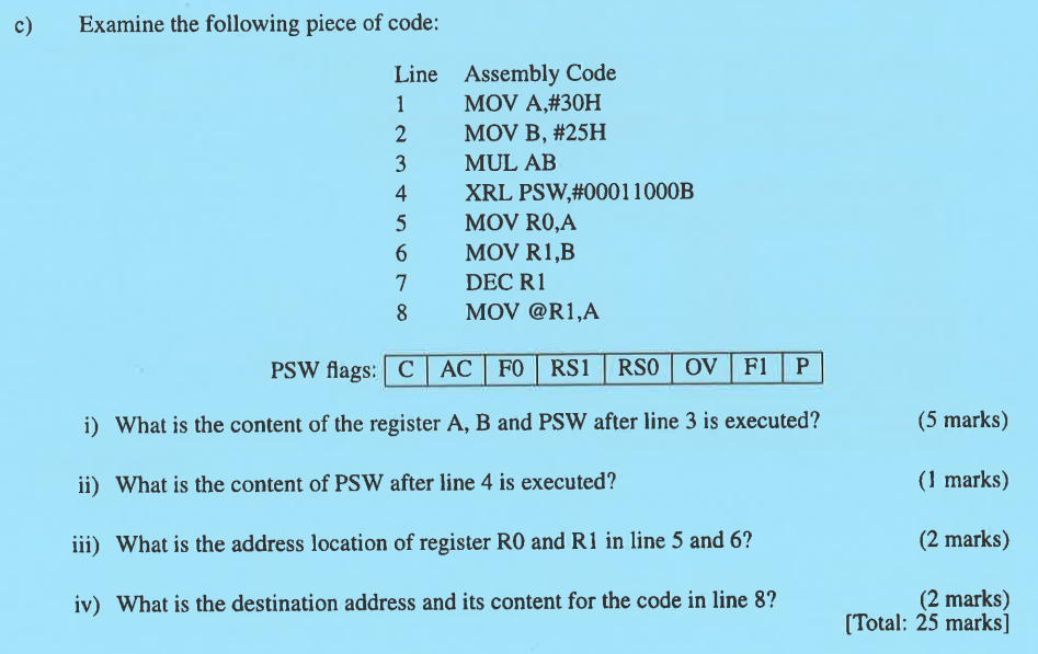 Solved c) Examine the following piece of code: PSW flags: i) | Chegg.com