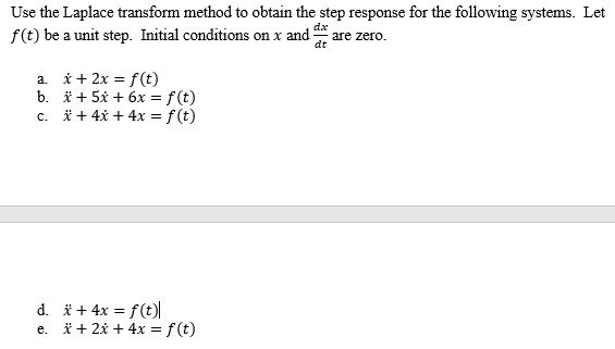 Solved Use the Laplace transform method to obtain the step | Chegg.com