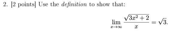 Solved 2. [2 points] Use the definition to show that: 3x2 + | Chegg.com