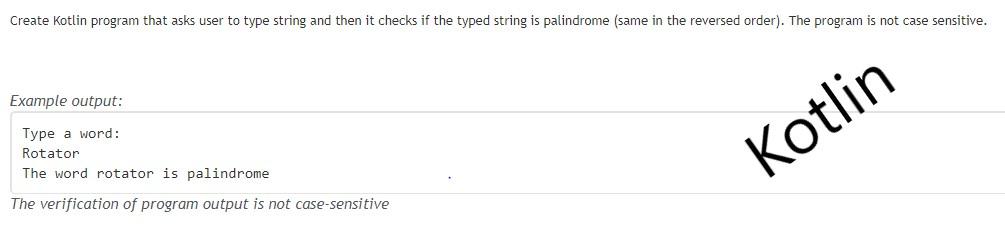 Solved Create Kotlin program that asks user to type string | Chegg.com