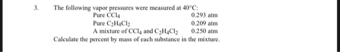 Solved 3. The following vapor pressures were measured at | Chegg.com