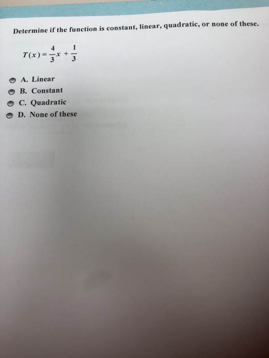 Solved Determine if the function is constant, linear, | Chegg.com