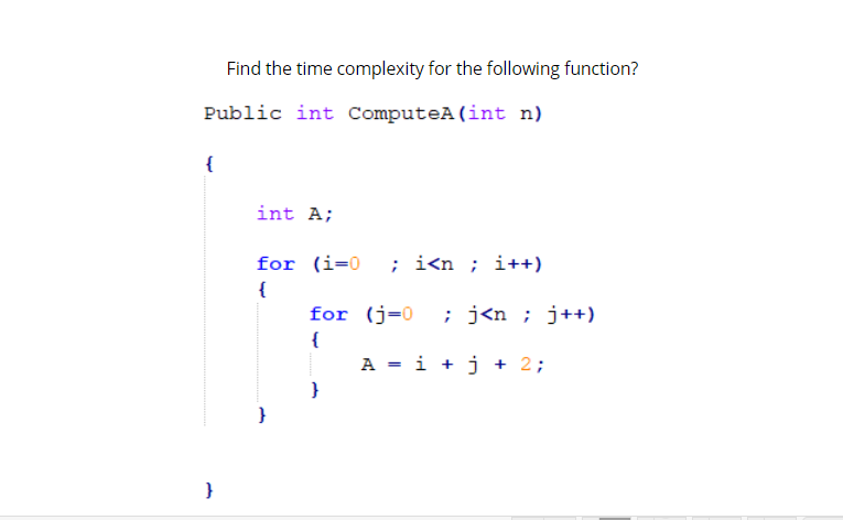 Solved Find the time complexity for the following function? | Chegg.com