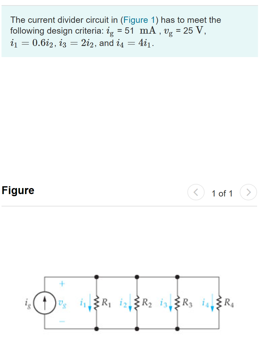 Solved The Current Divider Circuit In Figure 1 Has To Meet
