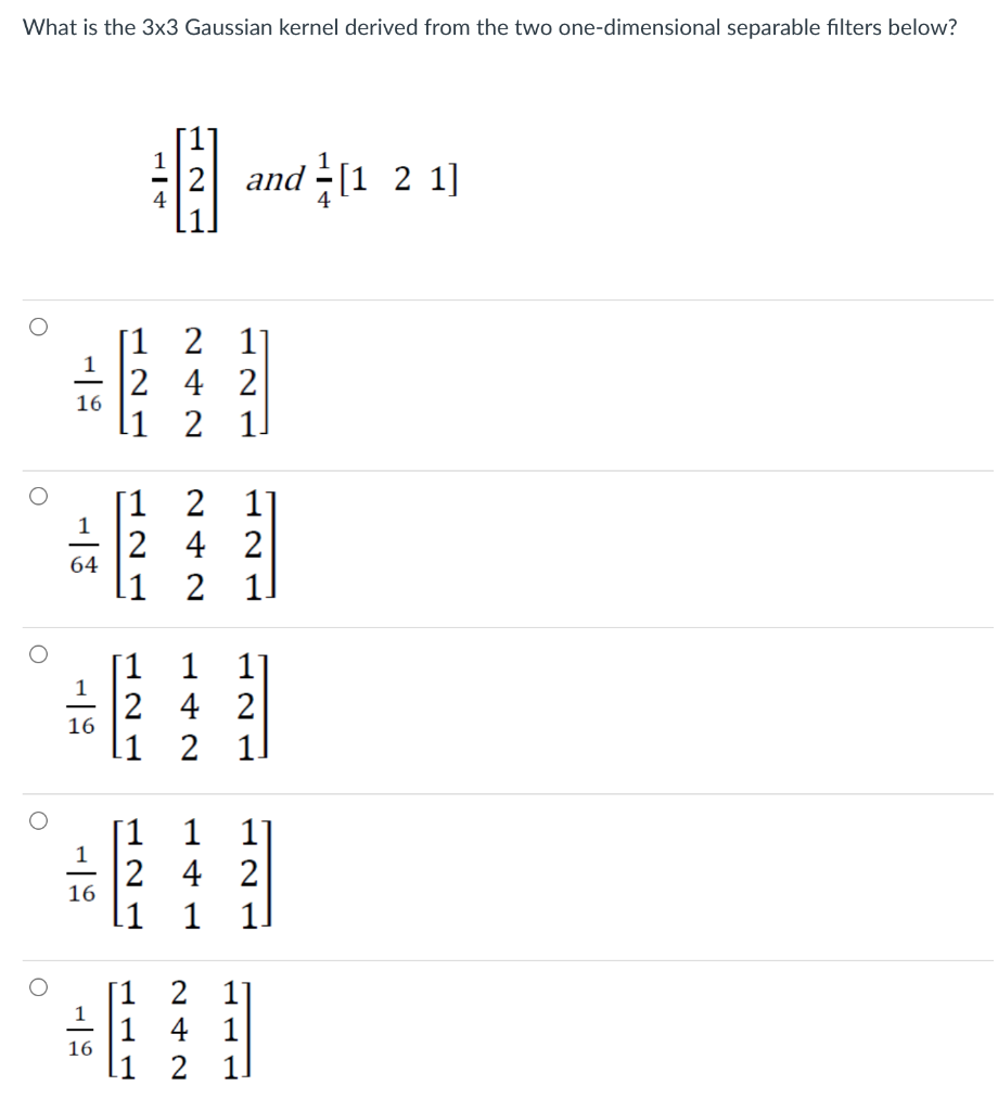 Solved What is the 3x3 Gaussian kernel derived from the two | Chegg.com