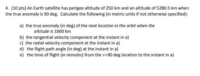 4. (10 pts) An Earth satellite has perigee altitude | Chegg.com