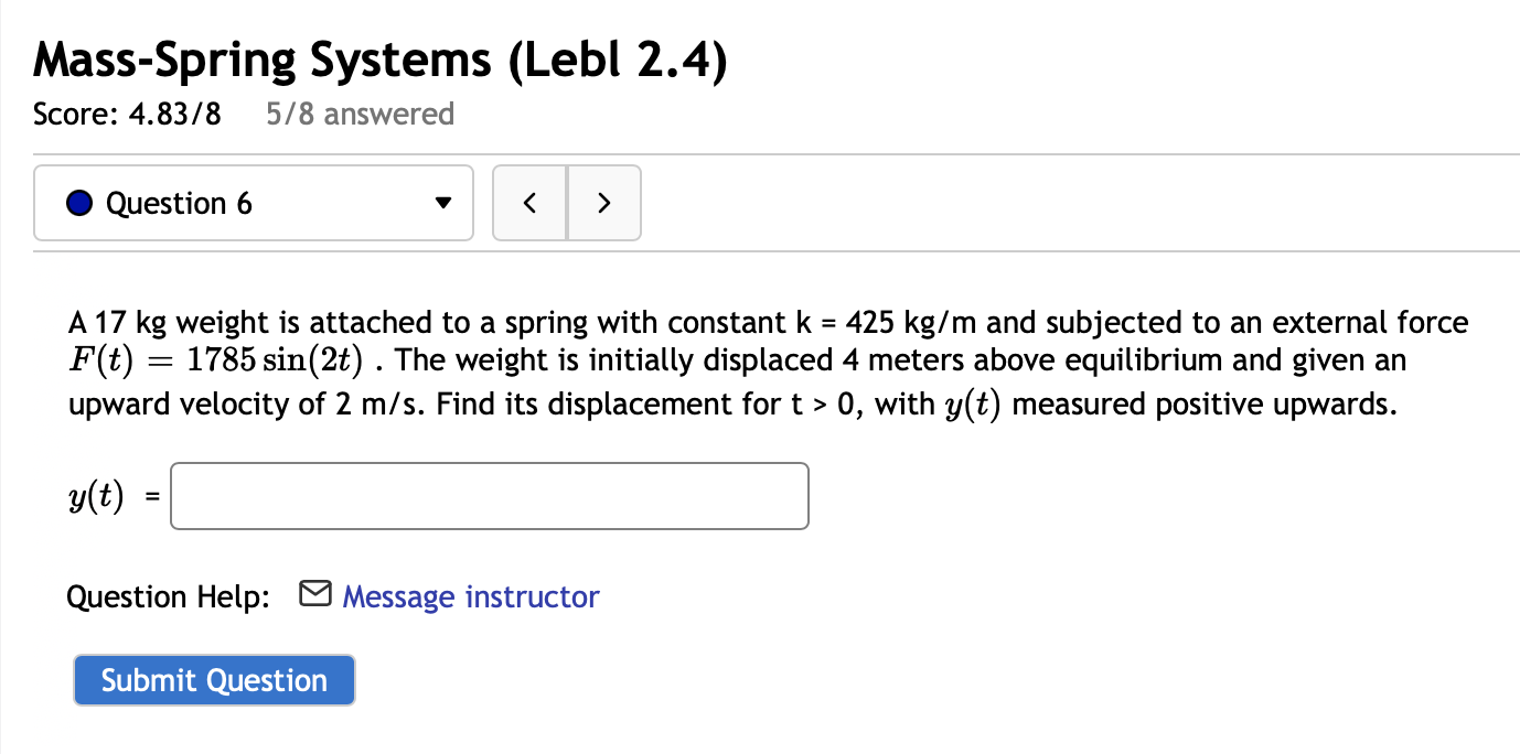 Solved Mass-Spring Systems (Lebl 2.4) Score: 4.83/8 5/8 | Chegg.com