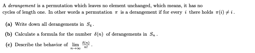 Solved A derangement is a permutation which leaves no | Chegg.com