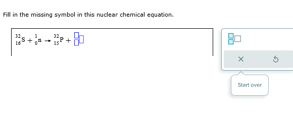 Solved Fill in the missing symbol in this nuclear chemical | Chegg.com