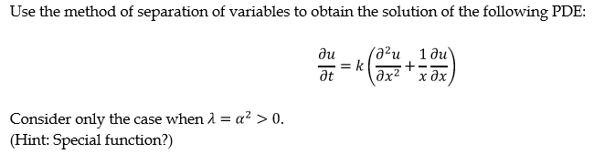 Solved Use the method of separation of variables to obtain | Chegg.com
