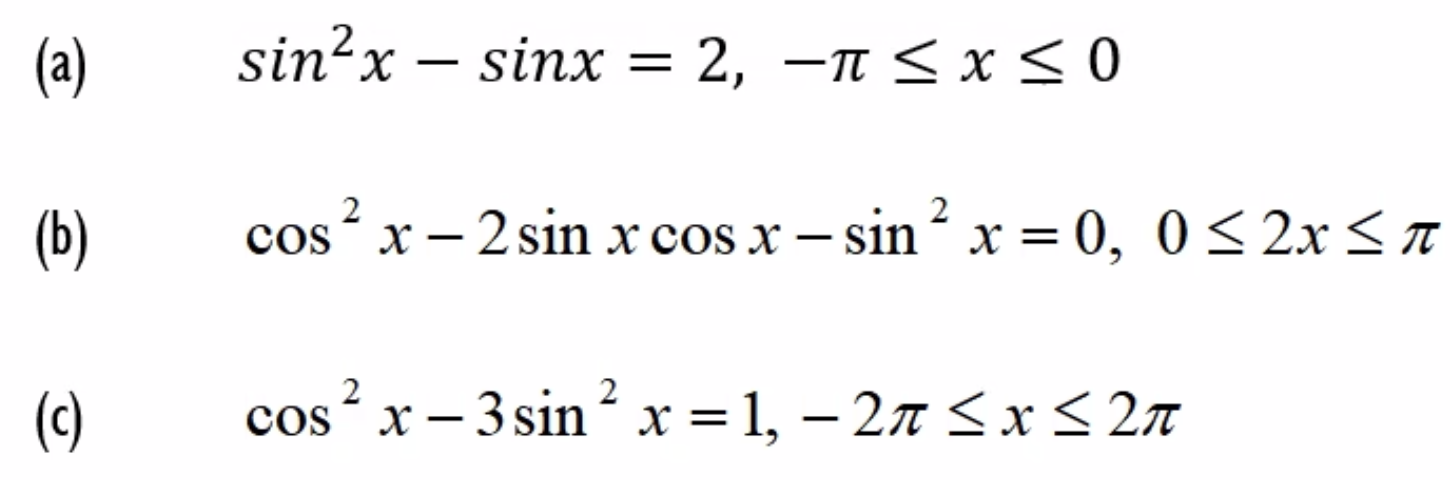 Solved (a) sin?x – sinx = 2, -1
