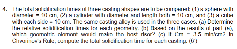Solved The total solidification times of three casting | Chegg.com