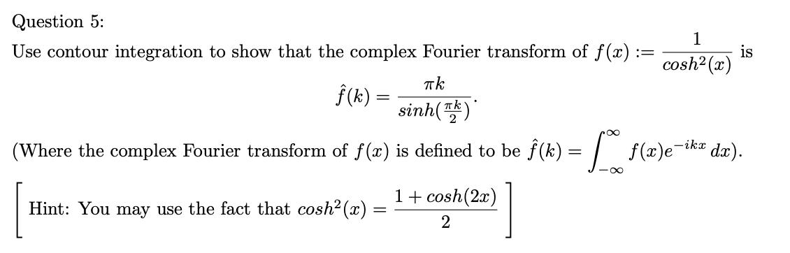 Solved Question 5: Use contour integration to show that the | Chegg.com
