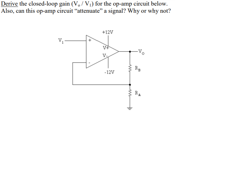 Solved Derive the closed-loop gain (V/V) for the op-amp | Chegg.com