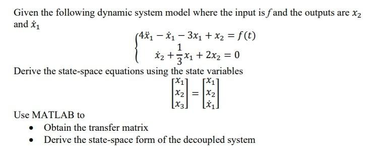 Solved Given the following dynamic system model where the | Chegg.com