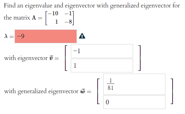 Solved A=[−101−1−8] Λ vector v= ralized eigenvector w==[811] | Chegg.com