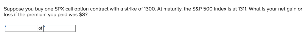 Solved Suppose You Buy One Spx Call Option Contract With A