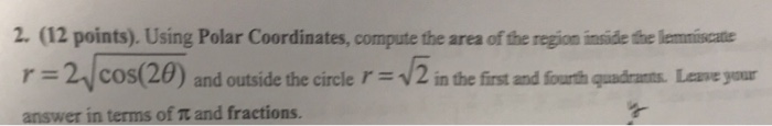 Solved 2. (12 points). Using Polar Coordinates, compute the | Chegg.com