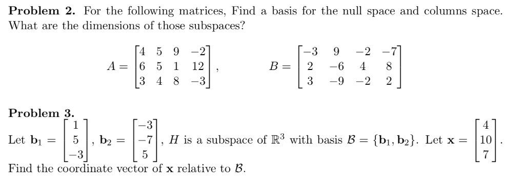 Solved Problem 2. For the following matrices, Find a basis | Chegg.com