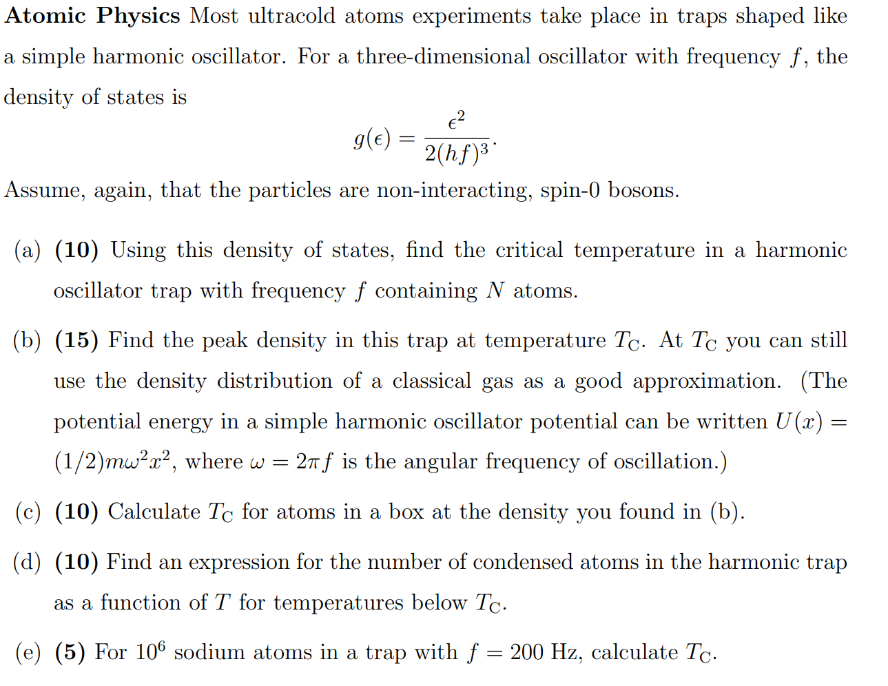 Solved Atomic Physics Most ultracold atoms experiments take | Chegg.com