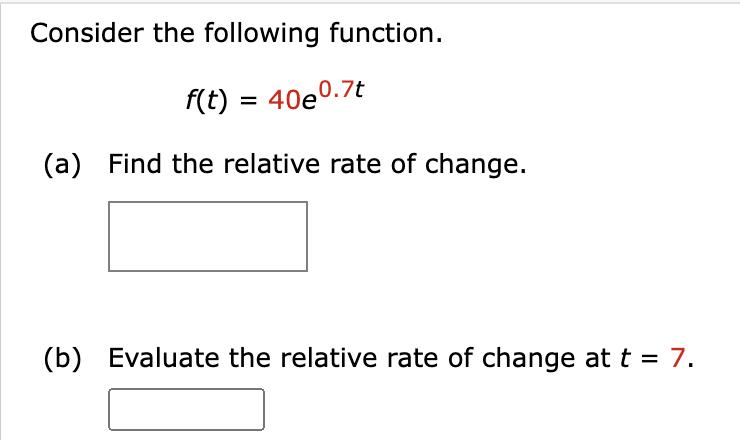 Solved Consider the following function. f(t)=40e0.7t (a) | Chegg.com