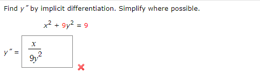 Solved Find y′′ by implicit differentiation. Simplify where | Chegg.com