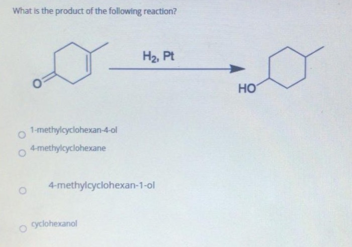 Solved What is the product of the following reaction? H2, Pt | Chegg.com