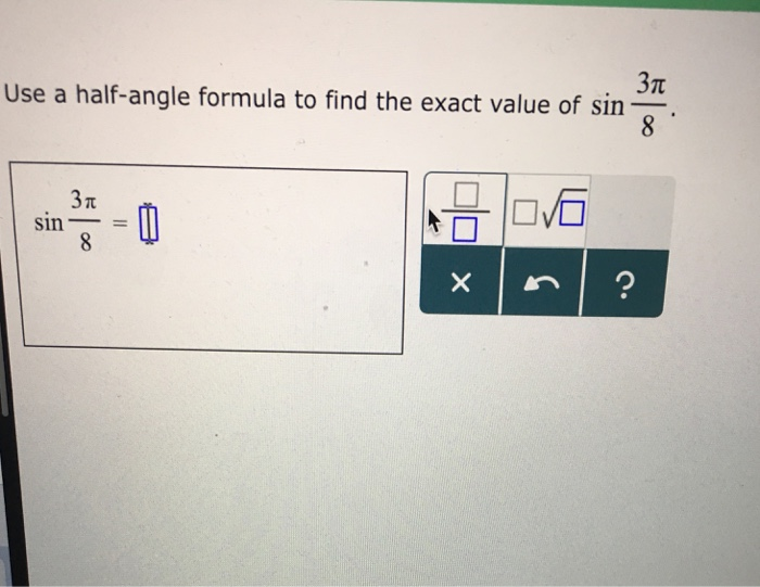 Solved Use a half-angle formula to find the exact value of | Chegg.com