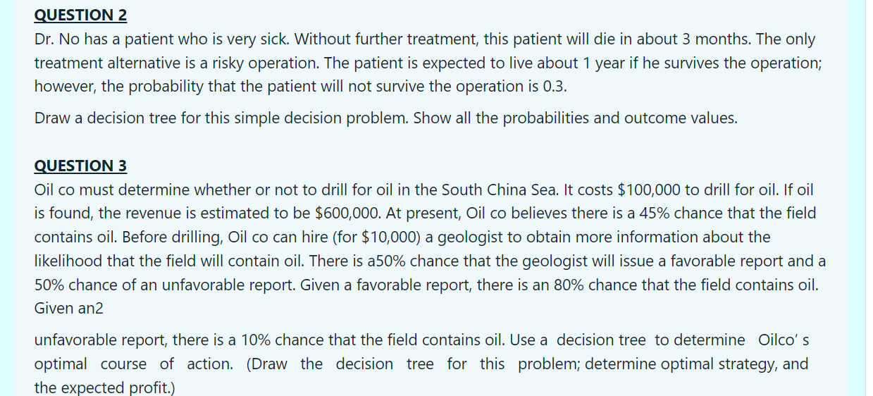 QUESTION 2 Dr. No has a patient who is very sick. | Chegg.com