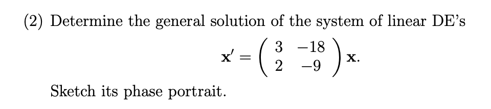 Solved 2) Determine the general solution of the system of | Chegg.com