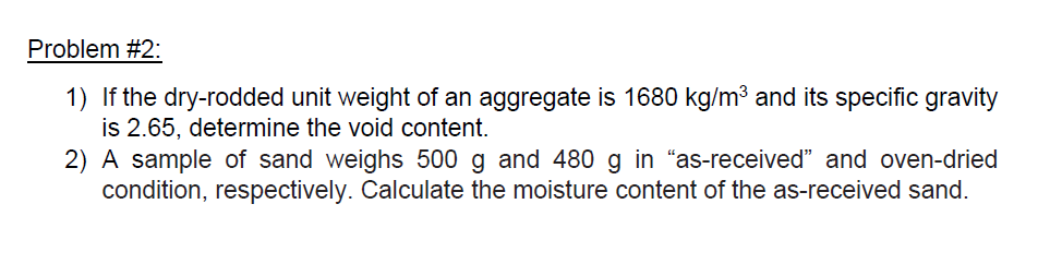 Solved Problem #2: 1) If the dry-rodded unit weight of an | Chegg.com