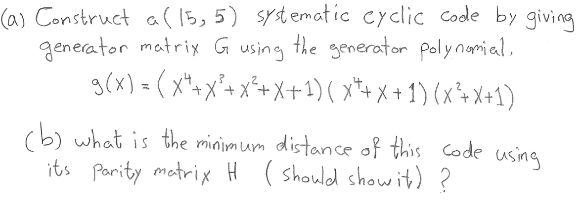 Solved 3 (a) Construct al 15,5) systematic cyclic code by | Chegg.com