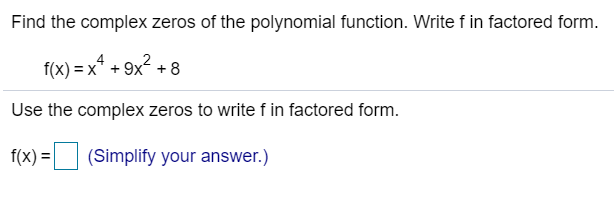Solved Find the complex zeros of the polynomial function. | Chegg.com