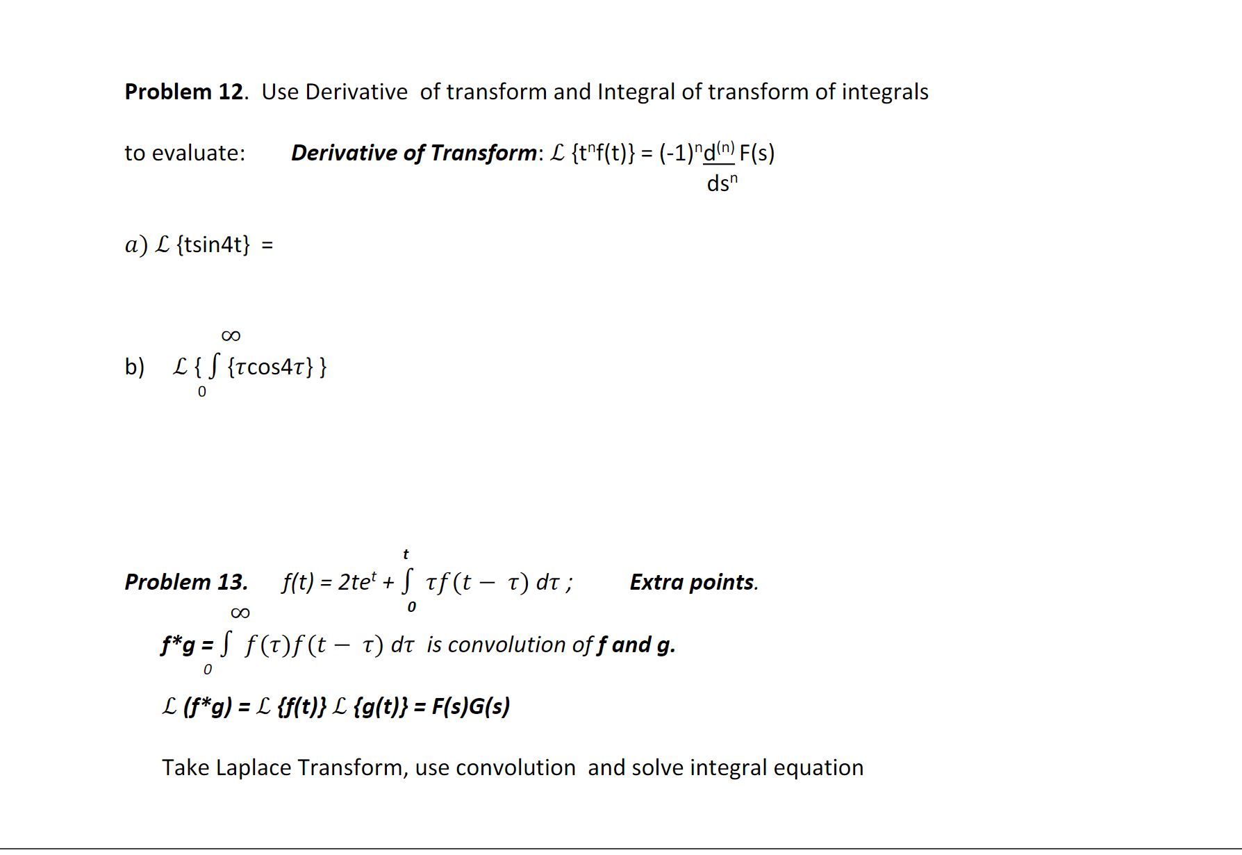 Solved Problem 12. Use Derivative of transform and Integral | Chegg.com