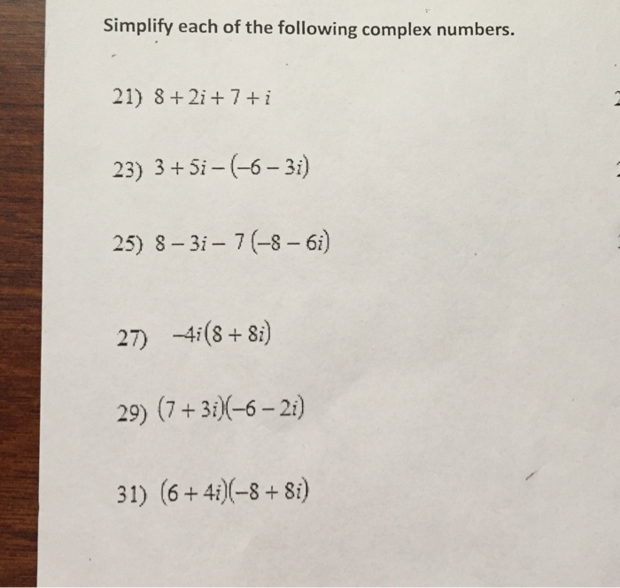 Solved Simplify each of the following complex numbers. 21) 8 | Chegg.com