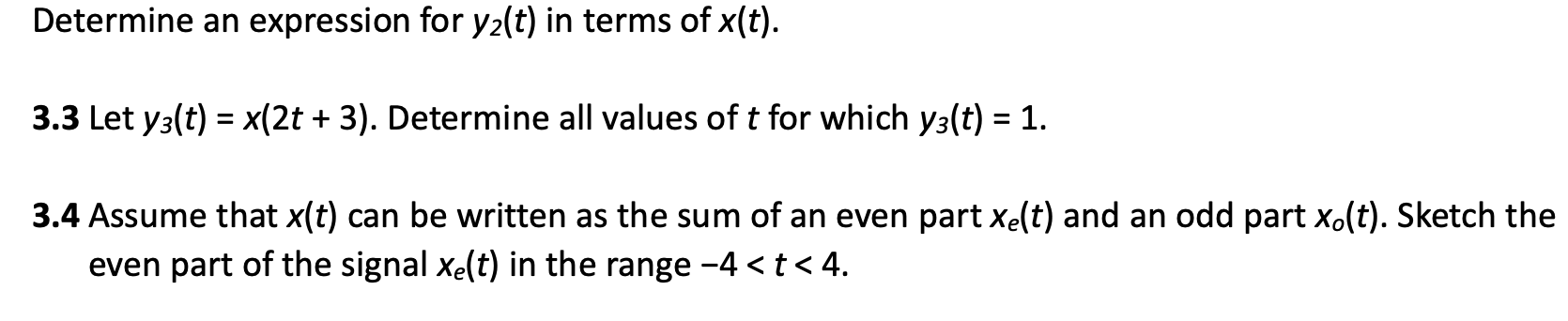 Solved Given a signal x(t) shown in the plot below: x(t) 1 t | Chegg.com