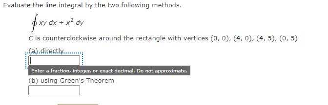 Solved Evaluate the line integral by the two following | Chegg.com