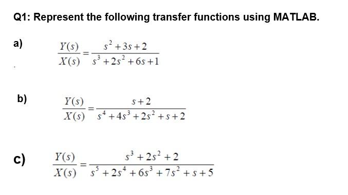 Solved Q1: Represent the following transfer functions using | Chegg.com