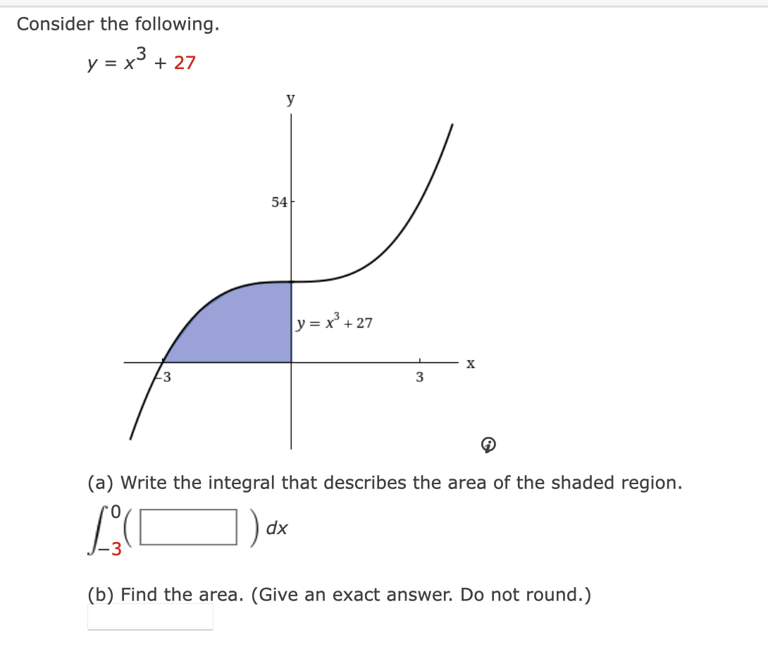 Solved Consider the following. y=x3+27 (a) Write the | Chegg.com