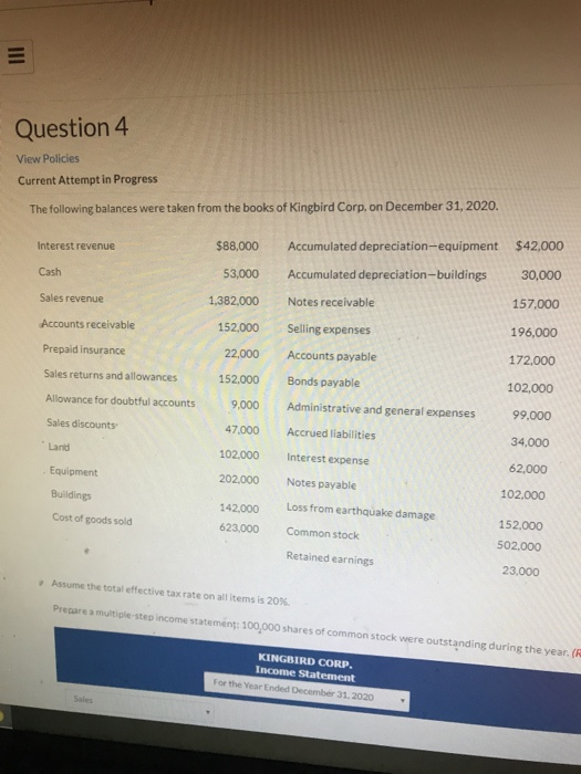 Solved Question 4 View Policies Current Attempt in Progress | Chegg.com