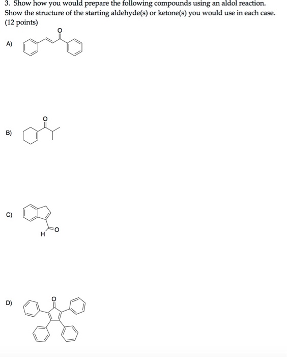 Solved 3. Show how you would prepare the following compounds | Chegg.com