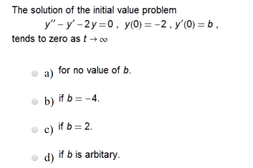 Solved The solution of the initial value problem tends to | Chegg.com