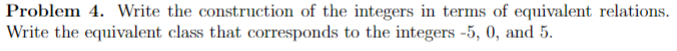 Solved Problem 4. Write the construction of the integers in | Chegg.com