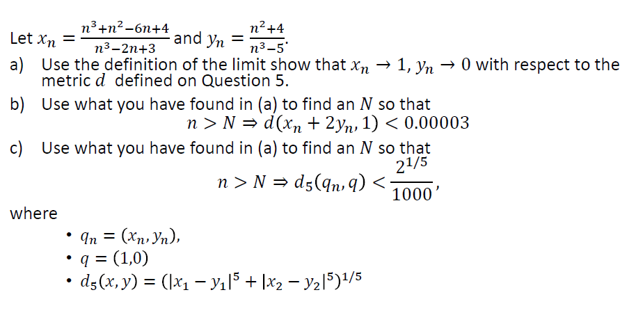 na+n2-6n+4 n?+4 Let Xn = and yn = n3-2n+3 n3-5 a) Use | Chegg.com