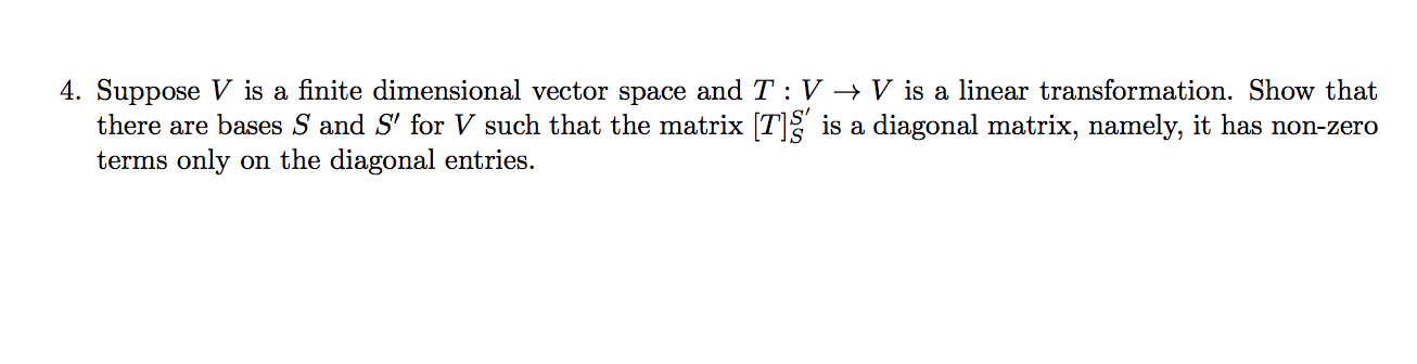 Solved 4. Suppose V is a finite dimensional vector space and | Chegg.com