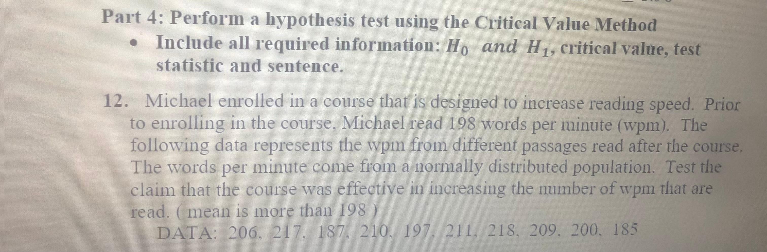 Solved Part 4: Perform a hypothesis test using the Critical | Chegg.com