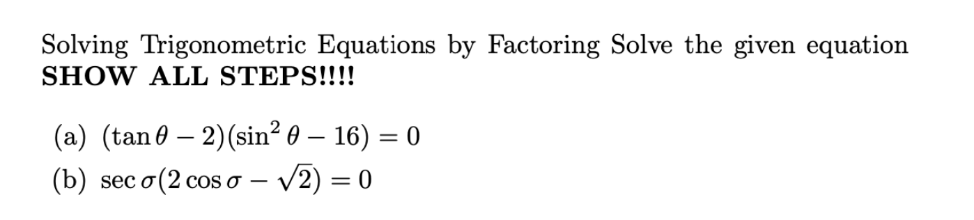Solved Solving Trigonometric Equations by Factoring Solve | Chegg.com