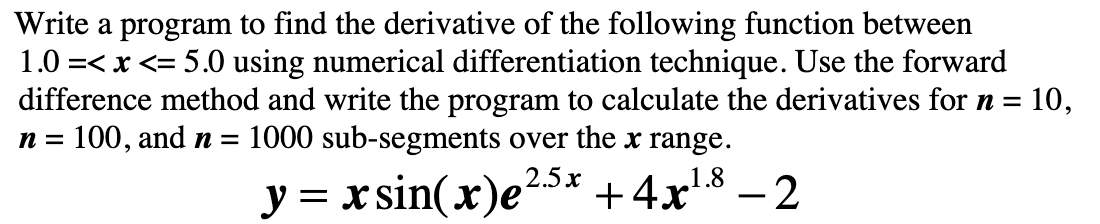 Solved Write a program to find the derivative of the | Chegg.com